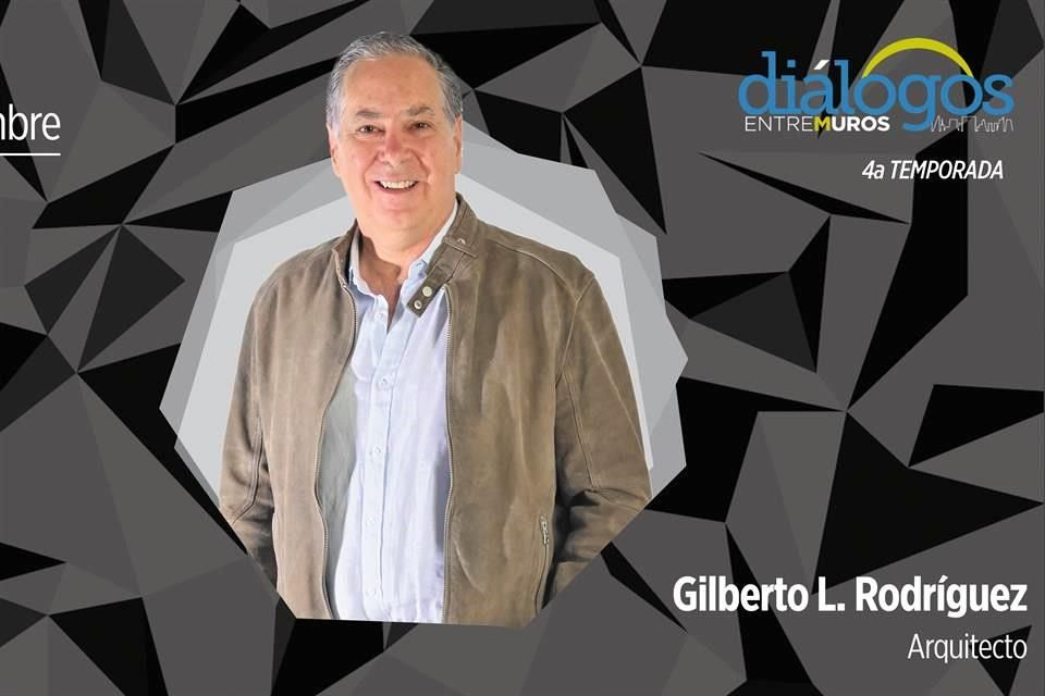 Gilberto L. Rodríguez: Arquitectura con Propósito
